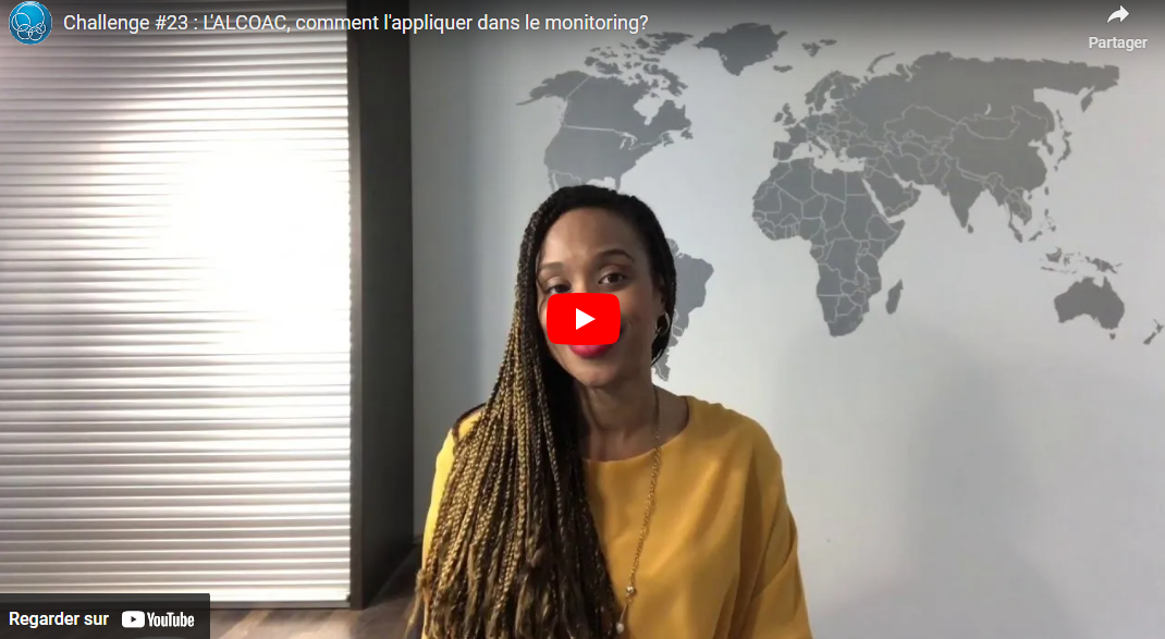 L'ALCOAC, comment l'appliquer dans le monitoring?